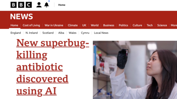 BBC NEWS. New superbug-killing antibiotic discovered using AI. NATURE ...