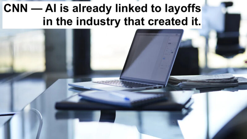 CNN — AI is already linked to layoffs in the industry that created it ...
