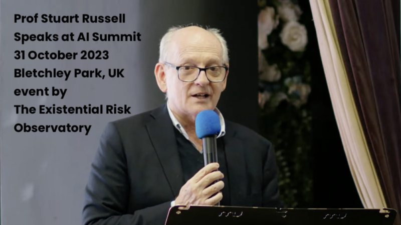 Existential Risk Observatory. AI Summit Talks featuring Professor Stuart Russell. 31 OCT 2023 ...