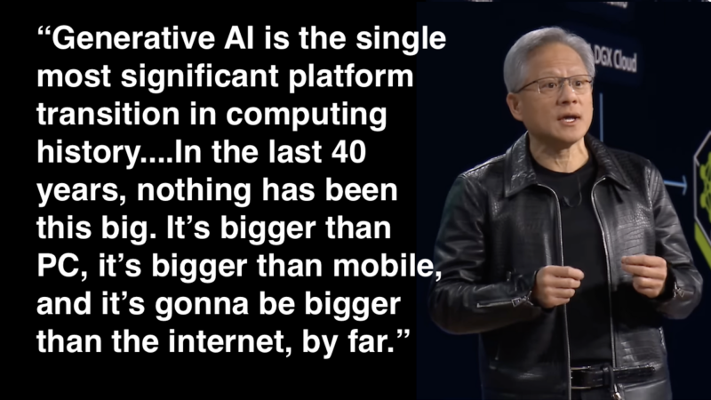 Nvidia CEO Jensen Huang (at Microsoft’s Ignite): “Generative AI is the single most significant ...
