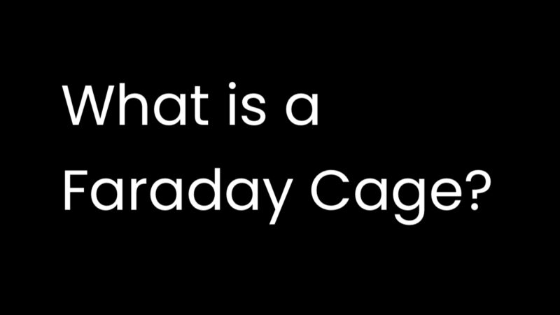 What is a Faraday Cage? How Faraday Cages Work? The Faraday Cage was ...