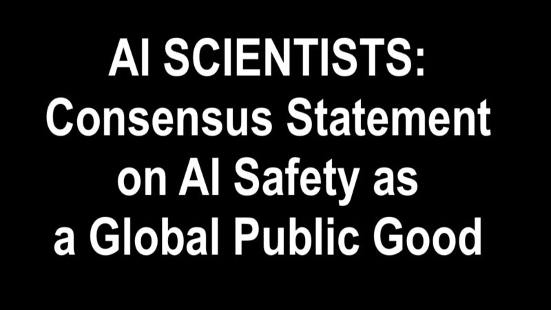 Consensus Statement on AI Safety as a Global Public Good | IDAIS-Venice, 2024 VENICE, ITALY ...